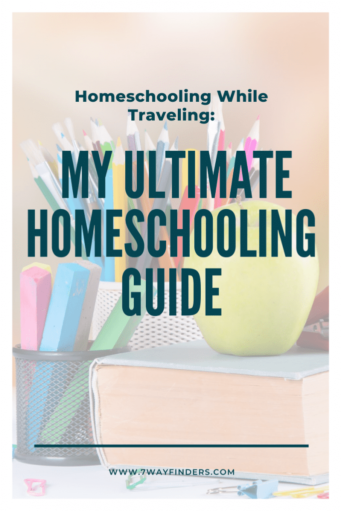 Homeschooling While Traveling: My Ultimate Homeschooling Guide - 7 ...
